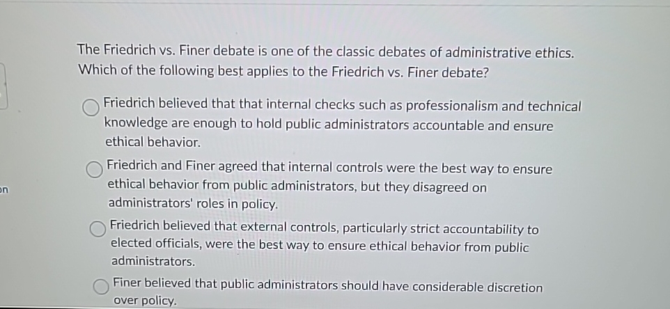 Solved The Friedrich vs. ﻿Finer debate is one of the classic | Chegg.com