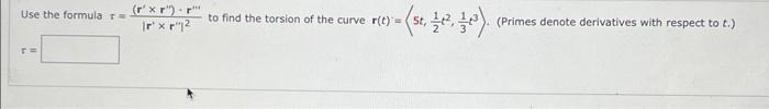 Solved Use the formula r=∣r′×r′′∣2(r′×r′′)⋅r′′′ to find the | Chegg.com