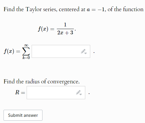 Solved Find the Taylor series, centered at a=-1, ﻿of the | Chegg.com