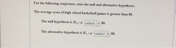 Solved For the following conjecture, state the null and | Chegg.com