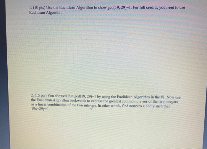 Solved 1. (10 pts) Use the Euclidean Algorithm to show | Chegg.com Solved 1. (10 pts) Use the Euclidean Algorithm to show | Chegg.com