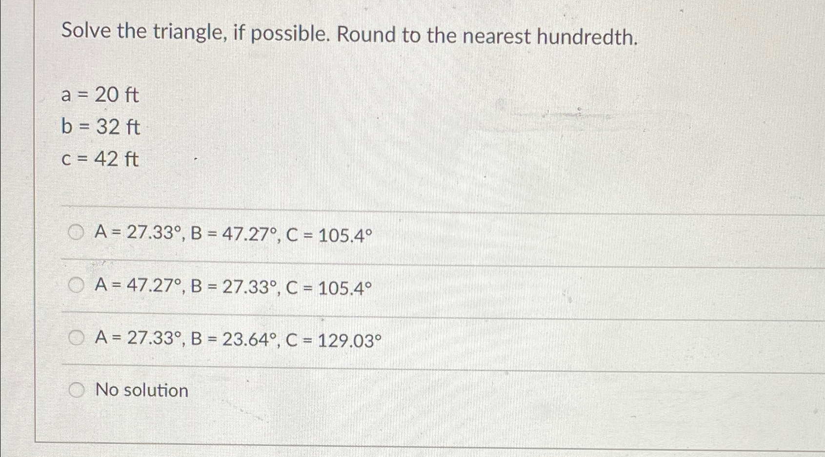 Solved Solve the triangle, if possible. Round to the nearest | Chegg.com