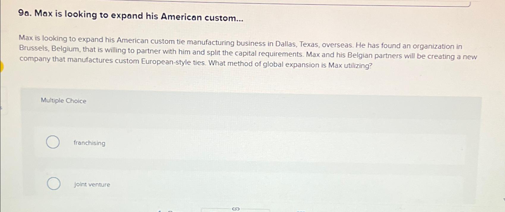 Solved 9a. ﻿Max is looking to expand his American | Chegg.com