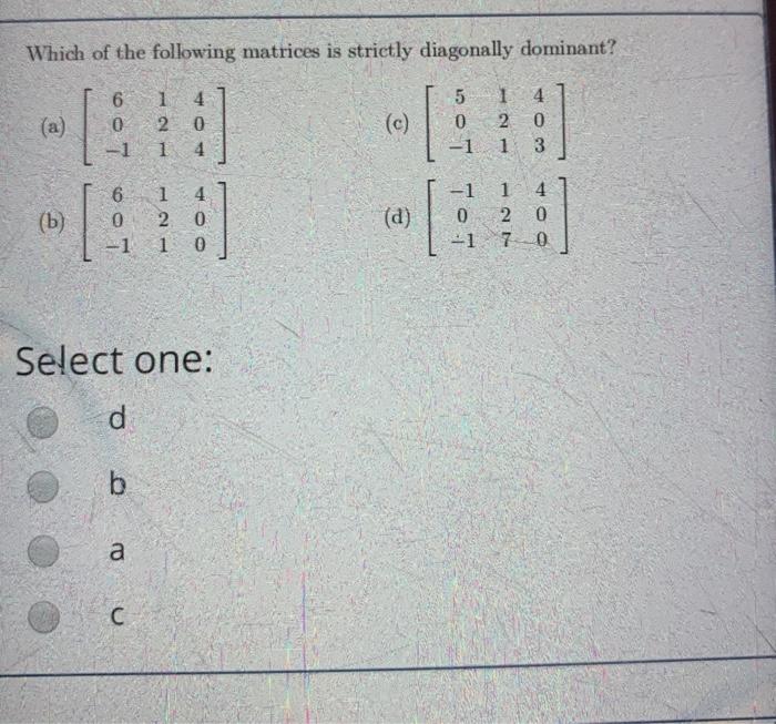 Solved Which of the following matrices is strictly | Chegg.com