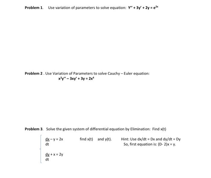 Solved Problem 1. Use variation of parameters to solve | Chegg.com