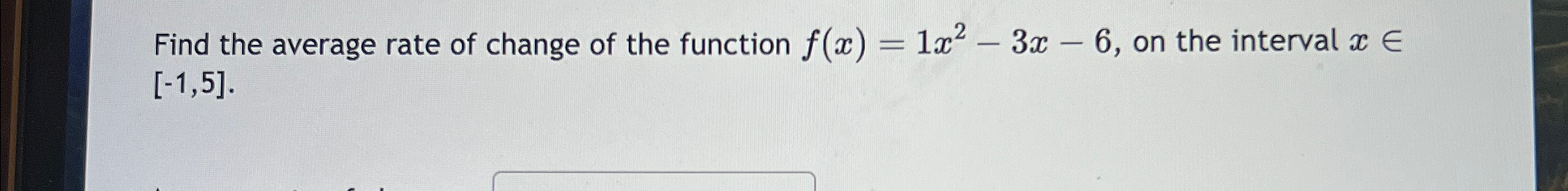Solved Find the average rate of change of the function | Chegg.com