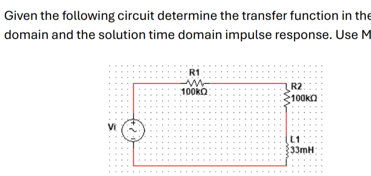 Solved Given the following circuit determine the transfer | Chegg.com