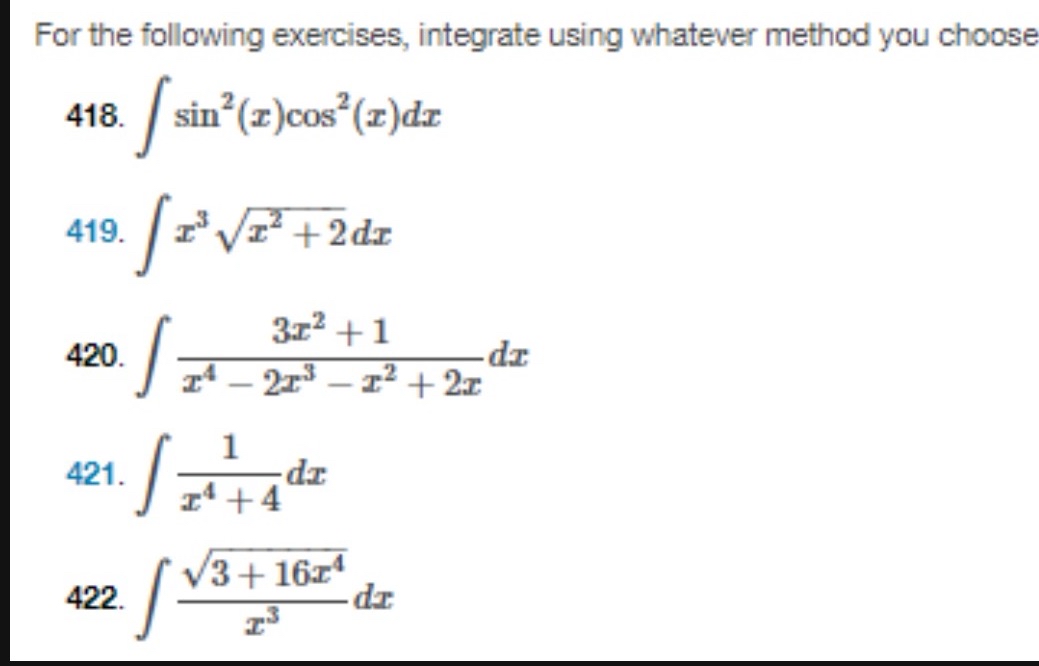 Solved For the following exercises, integrate using whatever | Chegg.com