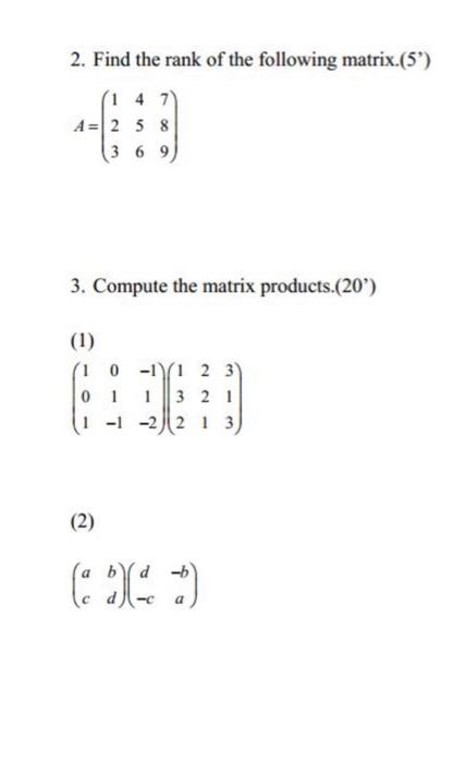 Solved 2. Find the rank of the following matrix.(5') 1 4 7 | Chegg.com