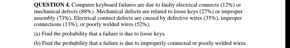 Solved QUESTION 4. Computer keyboard failures are due to | Chegg.com
