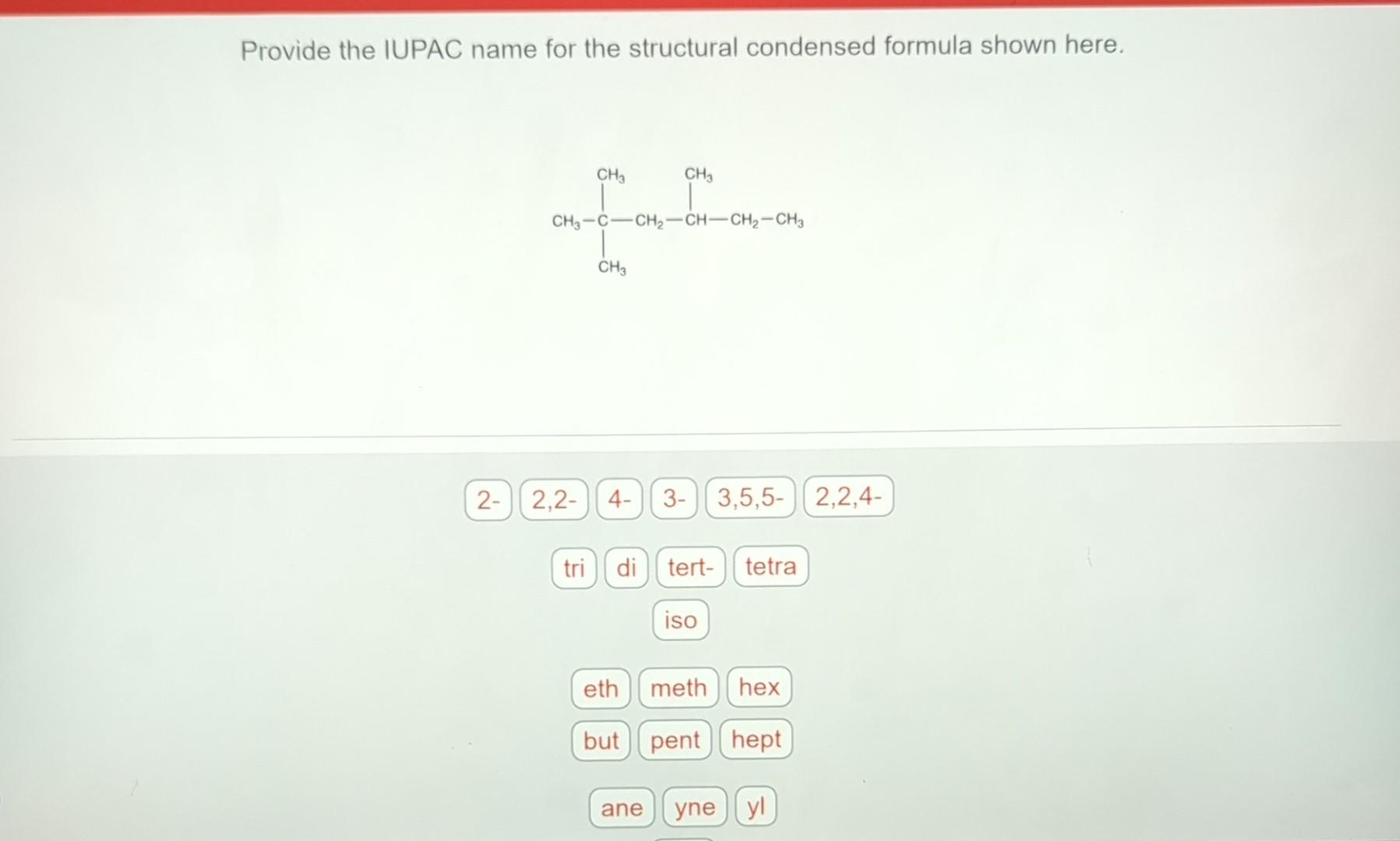 Solved Provide the IUPAC name for the structural condensed | Chegg.com