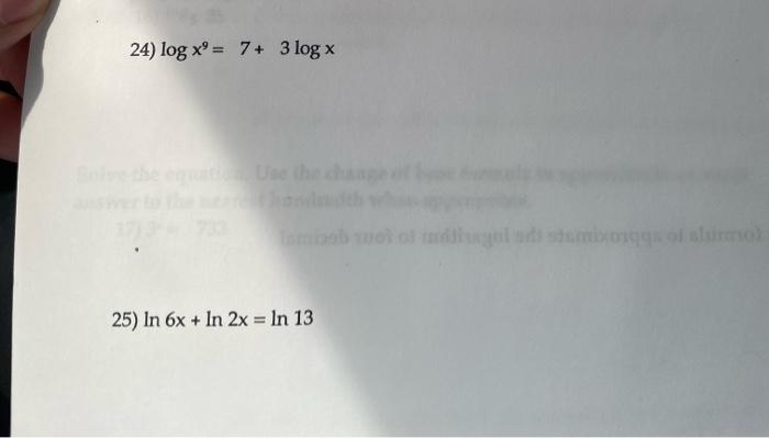 24) logx9=7+3logx 5) ln6x+ln2x=ln13 | Chegg.com