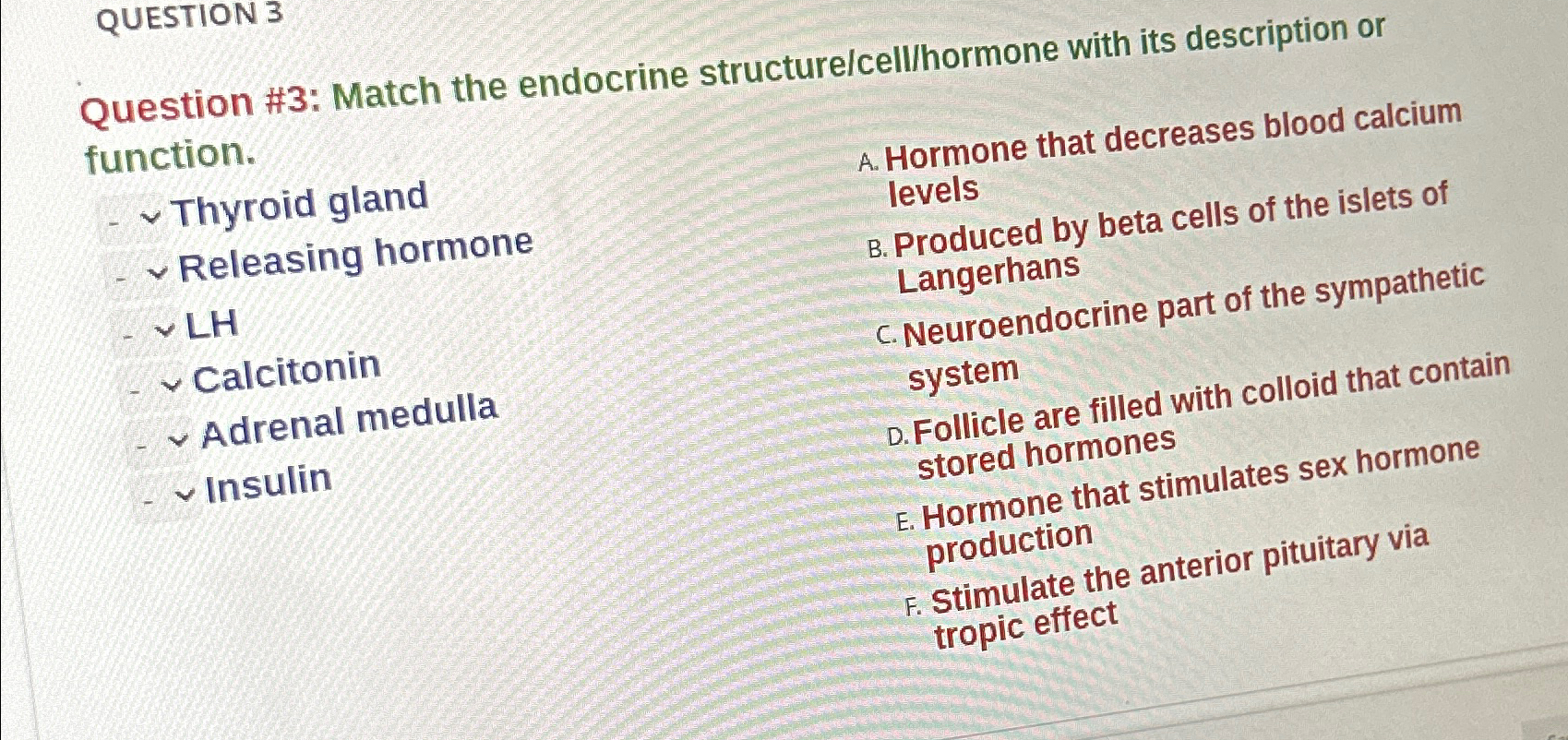 QUESTION 3Question #3: Match the endocrine | Chegg.com