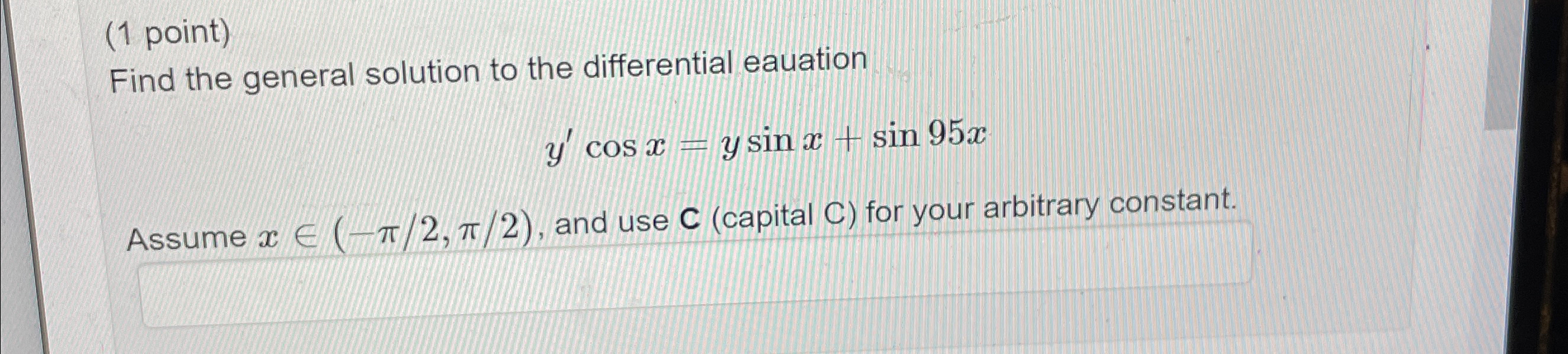 Solved (1 ﻿point)Find the general solution to the | Chegg.com