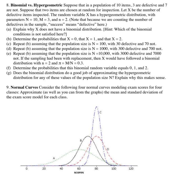 Solved 8. Binomial vs. Hypergeometric Suppose that in a | Chegg.com