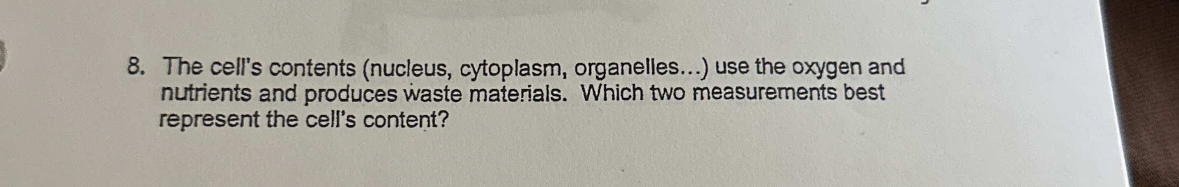Solved The cell's contents (nucleus, ﻿cytoplasm, | Chegg.com