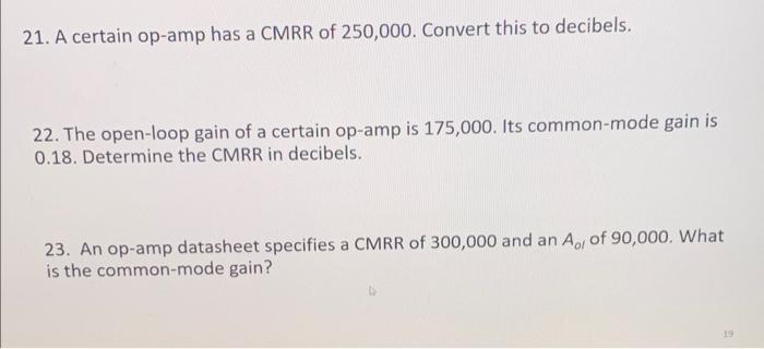Solved 21. A certain op-amp has a CMRR of 250,000 . Convert | Chegg.com