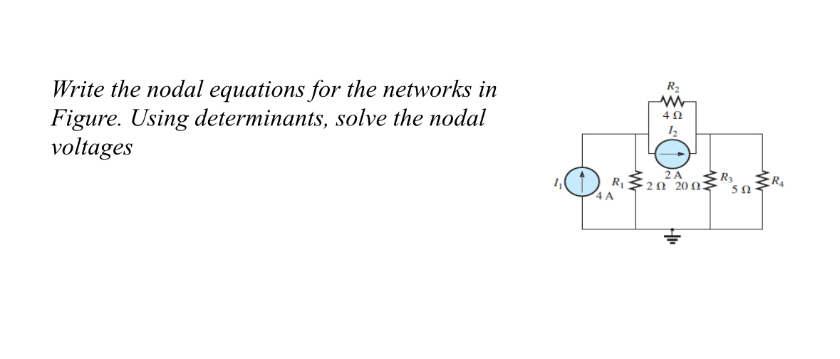 Solved by an EXPERT Write the nodal equations for the networks inFigure. | Chegg.com
