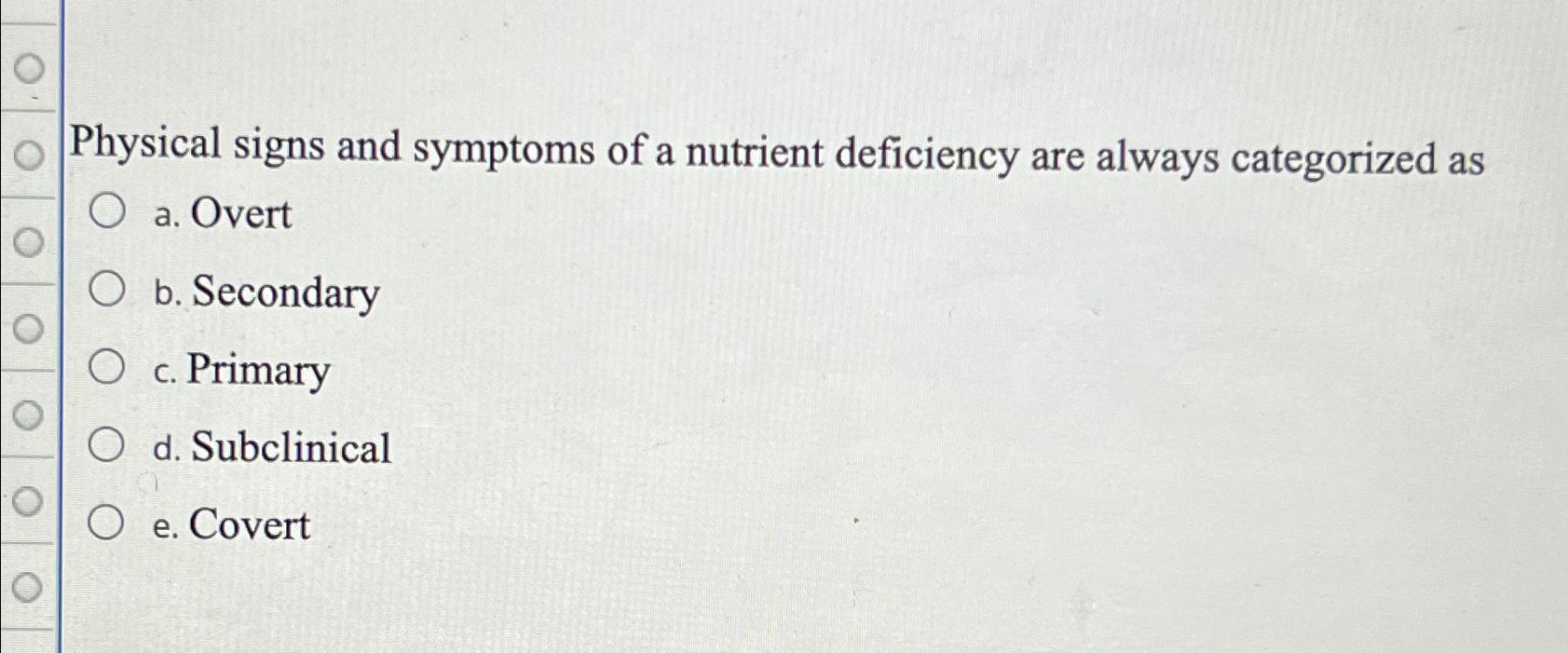 Solved Physical signs and symptoms of a nutrient deficiency | Chegg.com