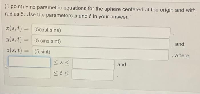 Solved (1 point) Find parametric equations for the sphere | Chegg.com