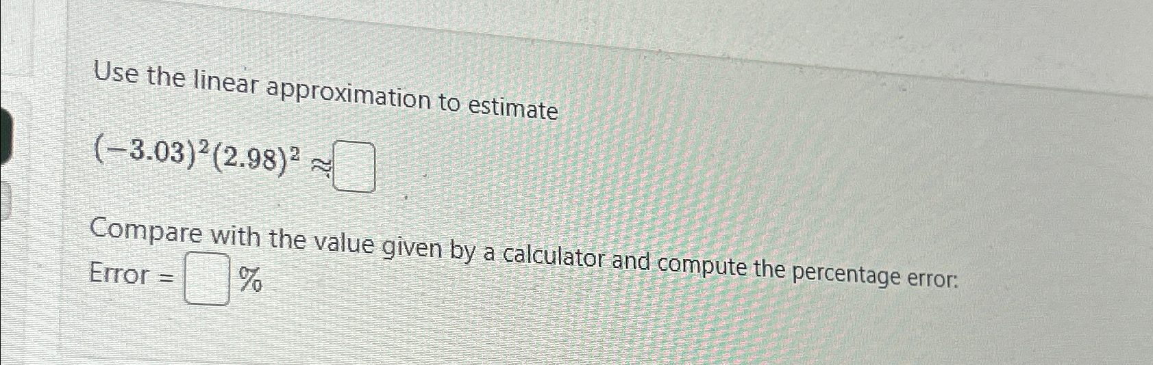 Solved Use the linear approximation to | Chegg.com