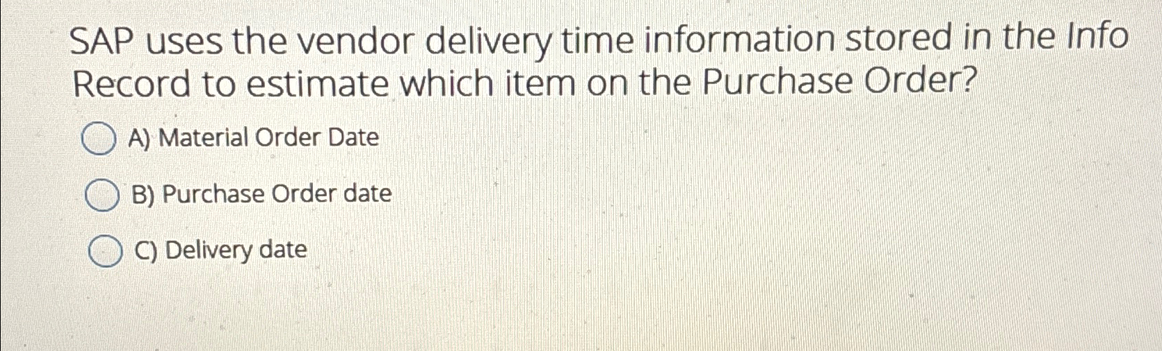 Solved SAP uses the vendor delivery time information stored | Chegg.com