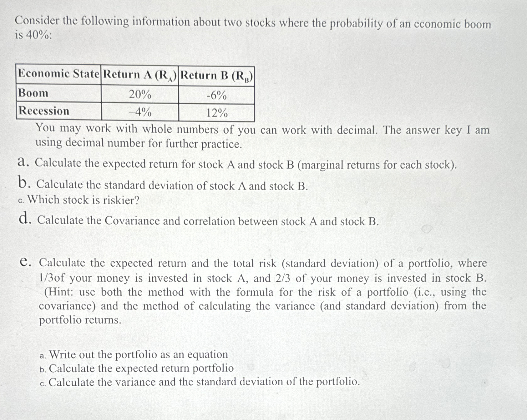 Solved Consider the following information about two stocks | Chegg.com