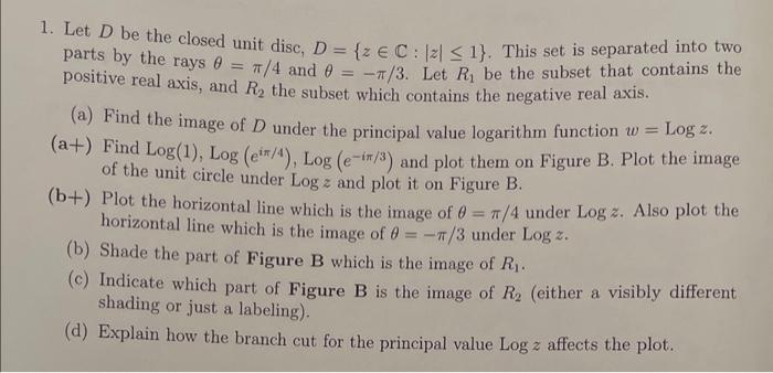 Solved 1. Let D be the closed unit disc, D={z∈C:∣z∣≤1}. This | Chegg.com