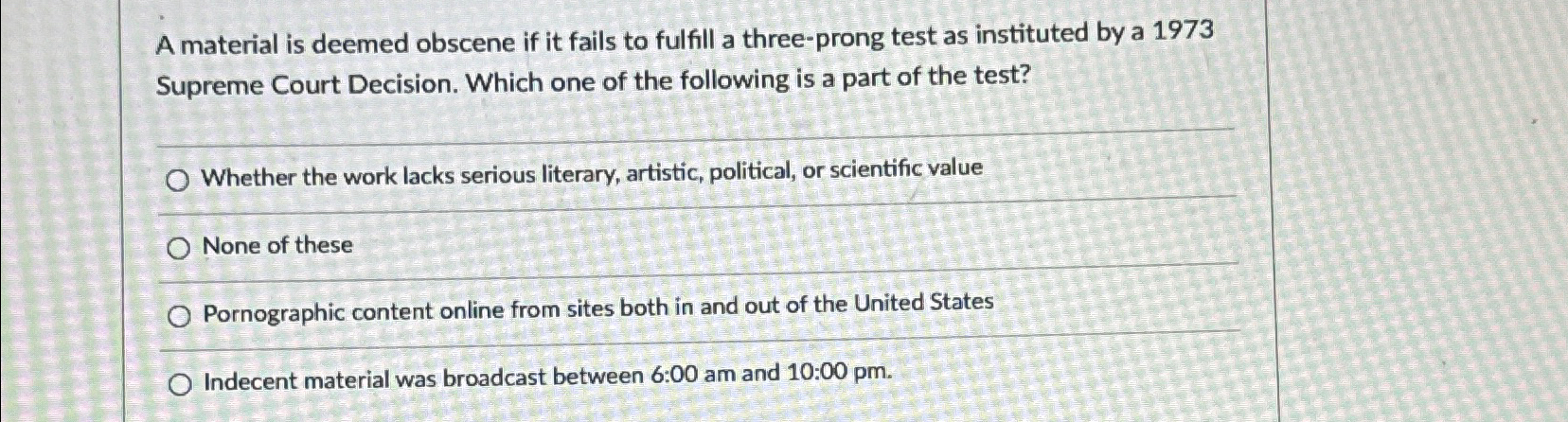 Solved A material is deemed obscene if it fails to fulfill a | Chegg.com