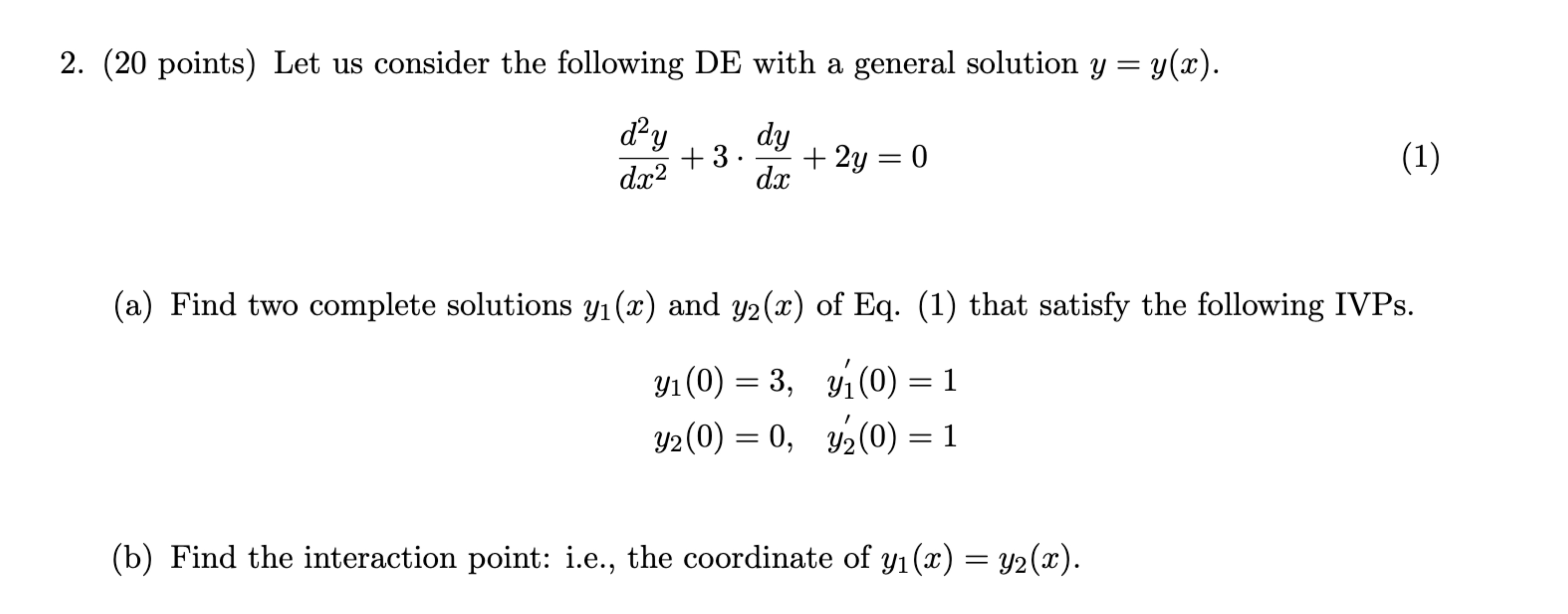 Solved (20 points) Let us consider the following DE with a | Chegg.com Solved (20 points) Let us consider the following DE with a | Chegg.com