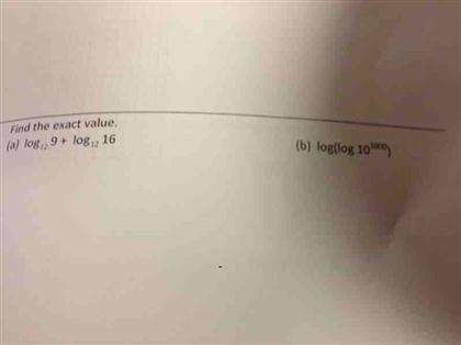 Solved Find the exact vavlue of log12 9 + log12 16 | Chegg.com