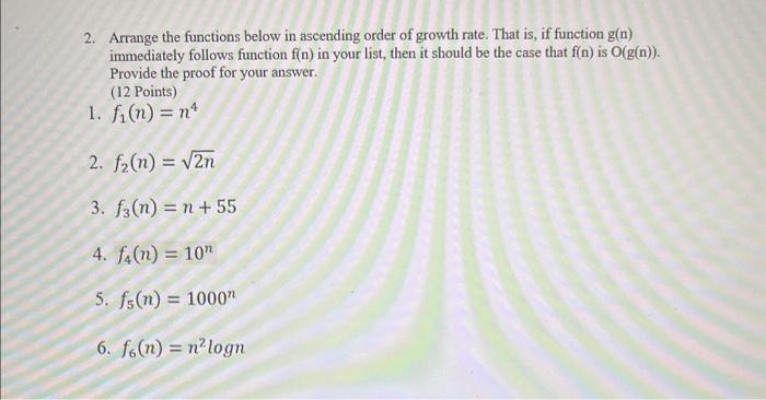 Solved 2. Arrange the functions below in ascending order of | Chegg.com