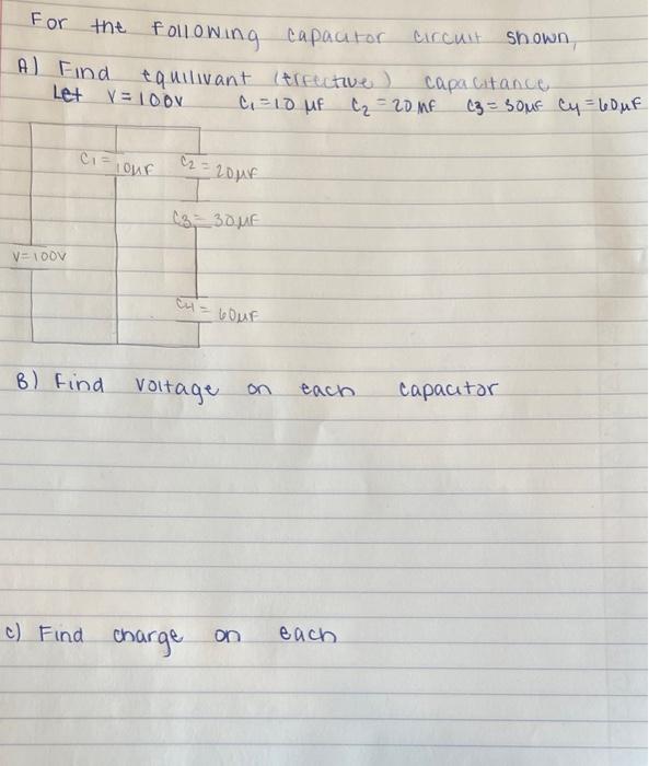 Solved For the following capacitor circuit shown, A) Find | Chegg.com