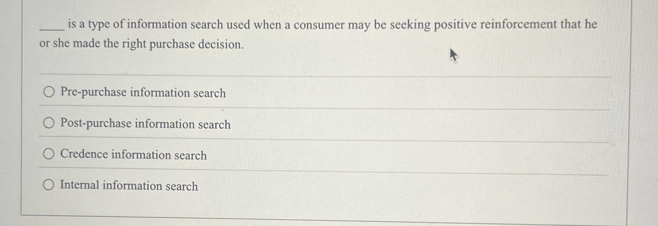 Solved is a type of information search used when a consumer | Chegg.com