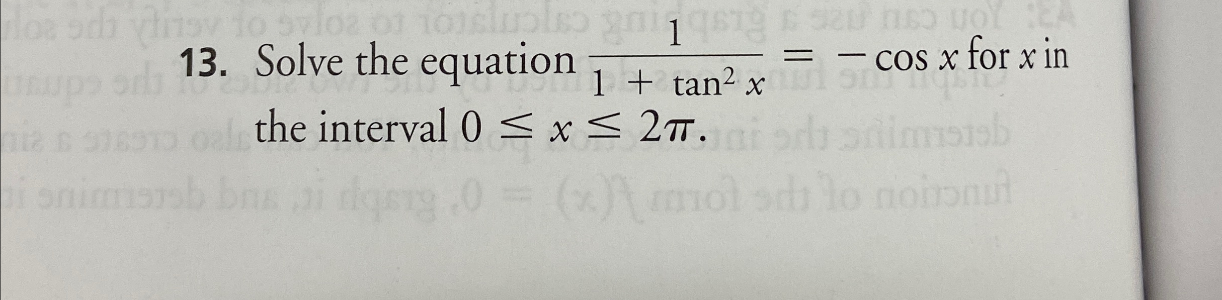 Solved Solve the equation 11+tan2x=-cosx ﻿for x ﻿in the | Chegg.com