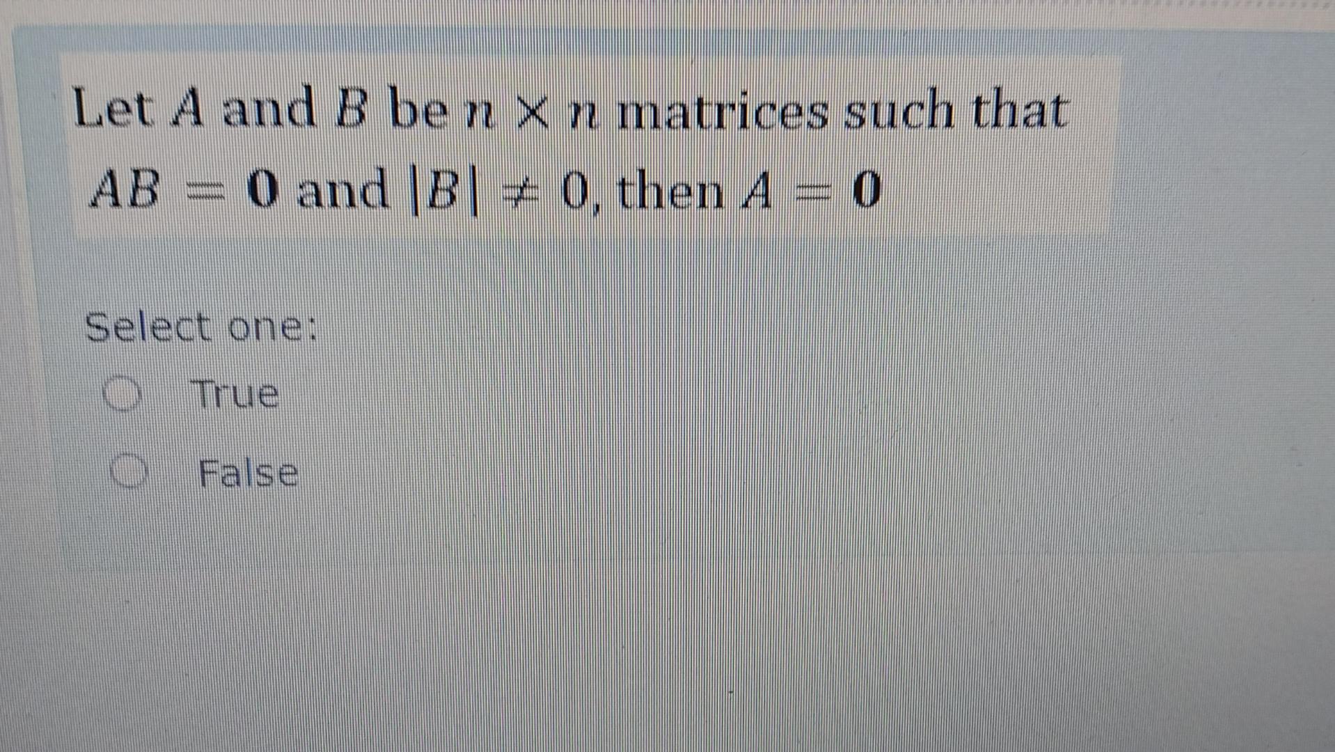 Solved Let A and B ﻿be n×n ﻿matrices such that AB=0 ﻿and | Chegg.com