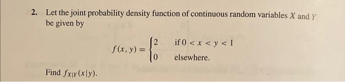 Solved Let the joint probability density function of | Chegg.com