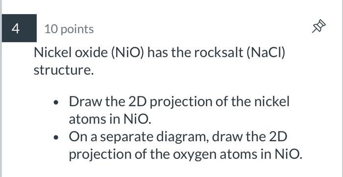 Solved 10 points Nickel oxide (NiO) has the rocksalt (NaCl) | Chegg.com