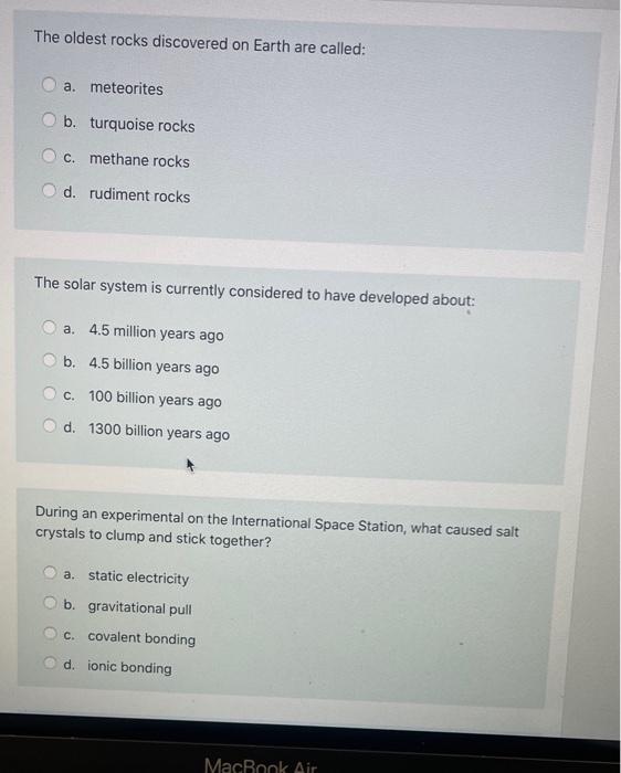Solved The oldest rocks discovered on Earth are called: a. | Chegg.com
