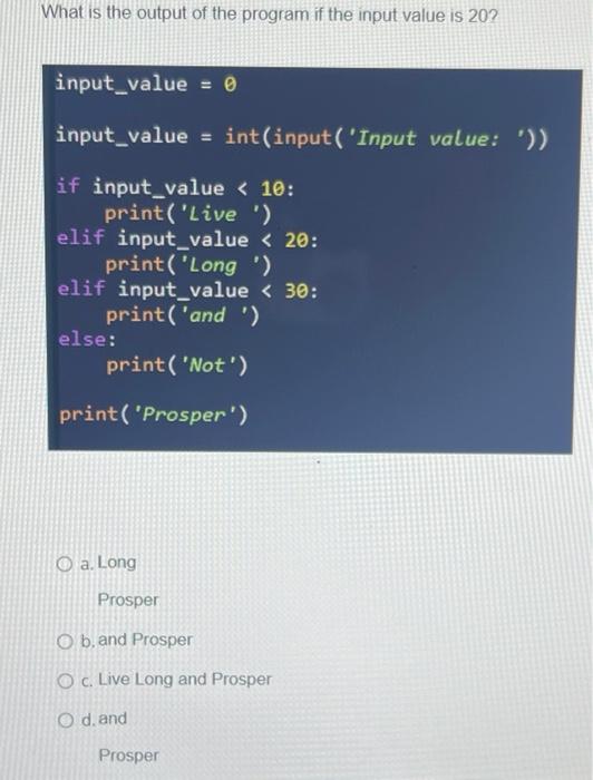Solved What is the output of the program if the input value | Chegg.com