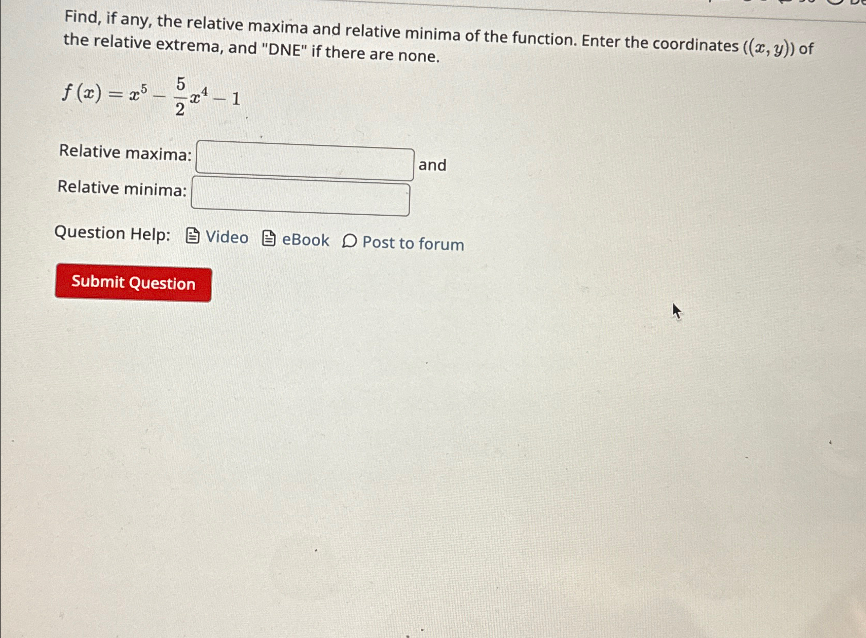 Solved Find, if any, the relative maxima and relative minima | Chegg.com