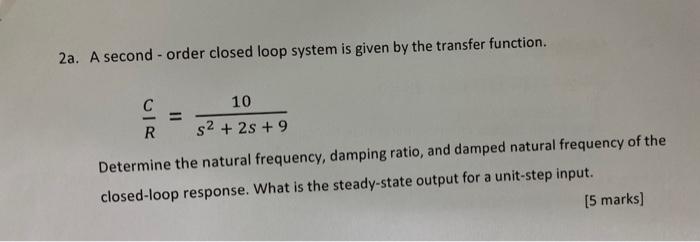 Solved 2a. A second - order closed loop system is given by | Chegg.com