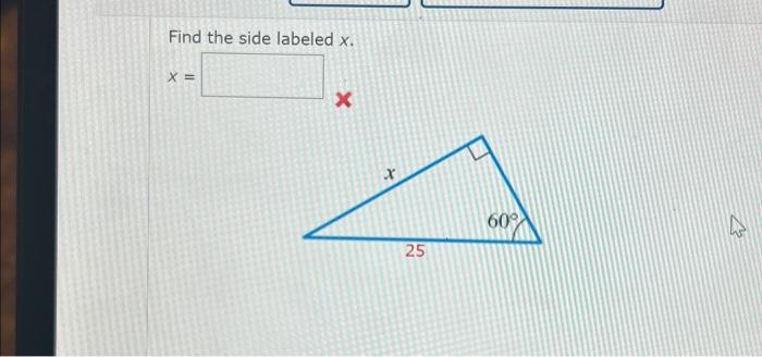 Solved Find the side labeled x. | Chegg.com