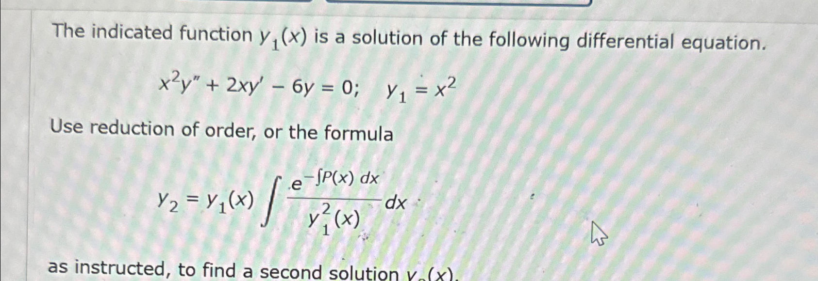 The indicated function y1(x) ﻿is a solution of the | Chegg.com
