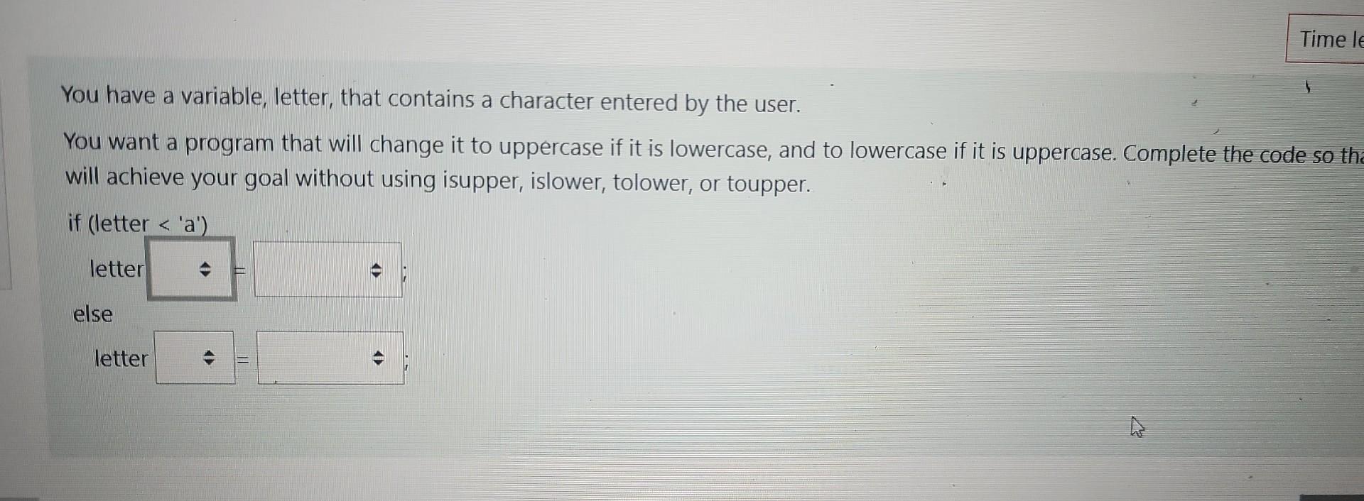 Solved You have a variable, letter, that contains a | Chegg.com