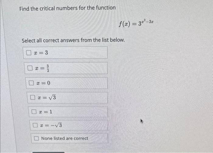Solved Find the critical numbers for the function | Chegg.com