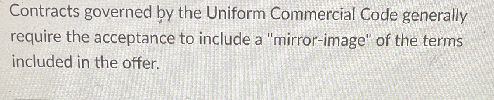 Solved Contracts governed by the Uniform Commercial Code | Chegg.com