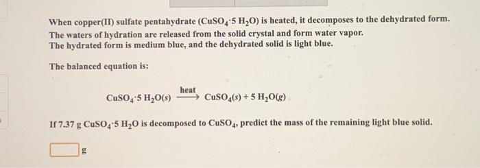 Solved When copper(II) sulfate pentahydrate (CuSO4-5 H20) is | Chegg.com