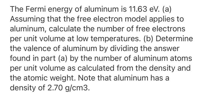 Solved The Fermi energy of aluminum is 11.63 eV. (a) | Chegg.com