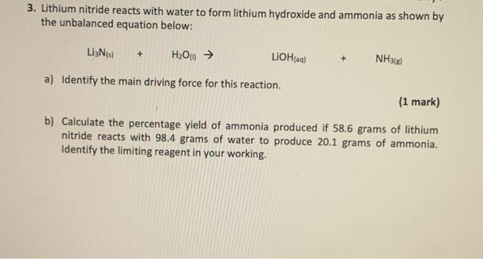 Solved 3. Lithium nitride reacts with water to form lithium | Chegg.com